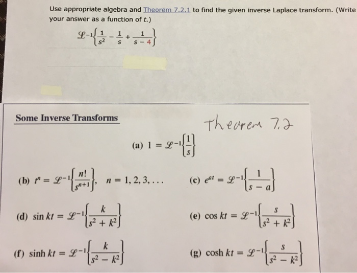 Solved Use appropriate algebra and Theorem 7.2.1 to find the | Chegg.com