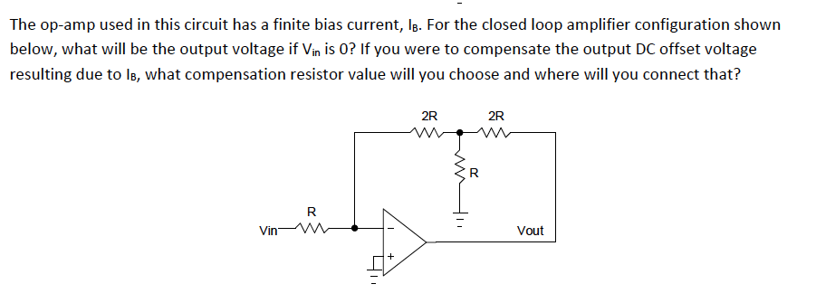 Solved The op-amp used in this circuit has a finite bias | Chegg.com
