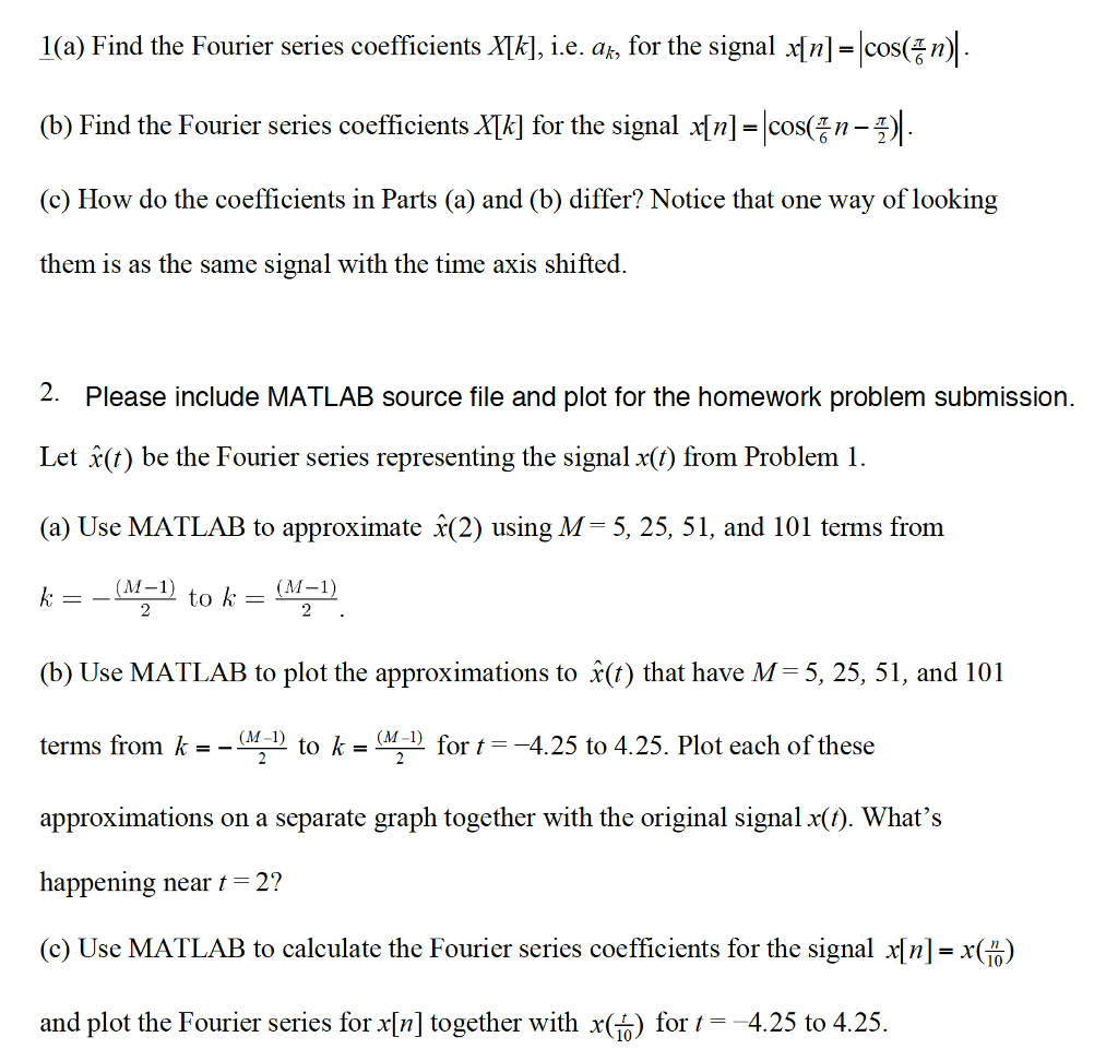 Solved 1(a) Find the Fourier series coefficients XT&], ie. | Chegg.com