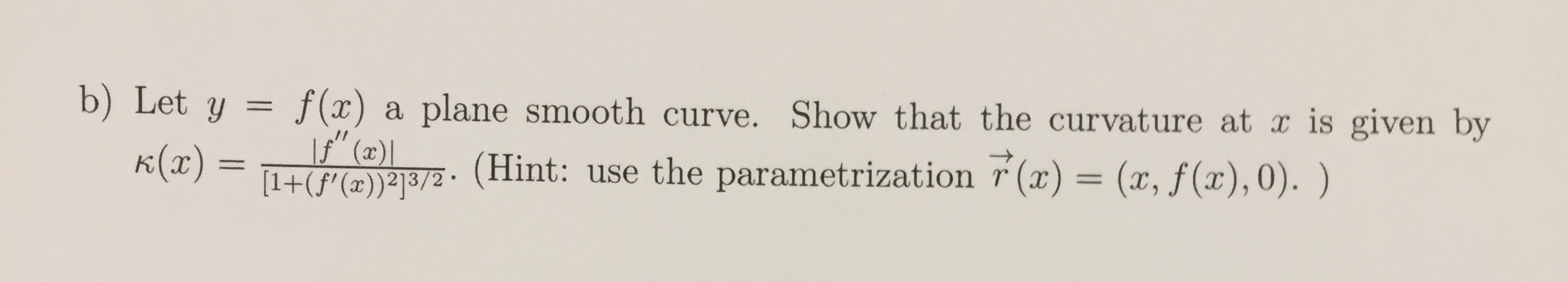 Solved b) Let y = f(x) a plane smooth curve. Show that the | Chegg.com