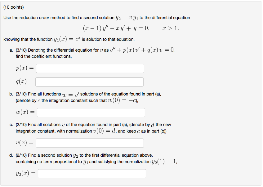 Solved Use The Reduction Order Method To Find A Second