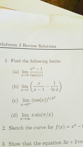 Solved Find the following limits: lim_x rightarrow 0 e^x - | Chegg.com