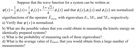 Solved Suppose that the wave function for a system can be | Chegg.com