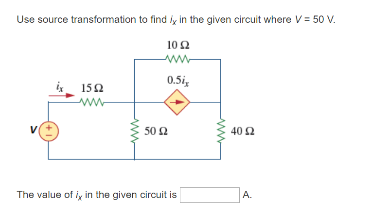Solved Use source transformation to find ix in the given | Chegg.com