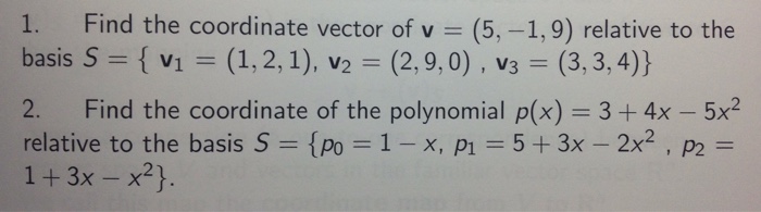 Solved Find the coordinate vector of v = (5, -1, 9) relative | Chegg.com