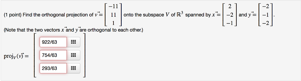 Solved Find the orthogonal projection of v = [-11 11 1] onto | Chegg.com