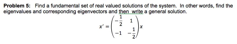 Solved Problem 5: Find a fundamental set of real valued | Chegg.com