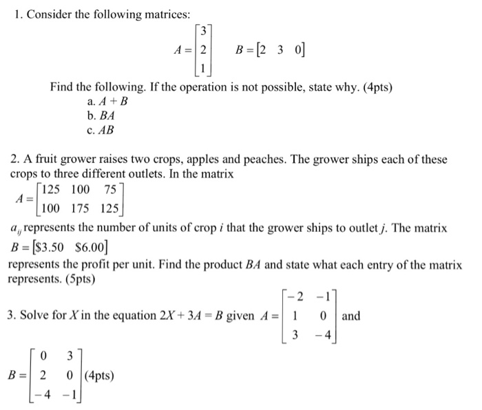 Solved 1. Consider the following matrices: A=[ ] B = [ 2 3 | Chegg.com