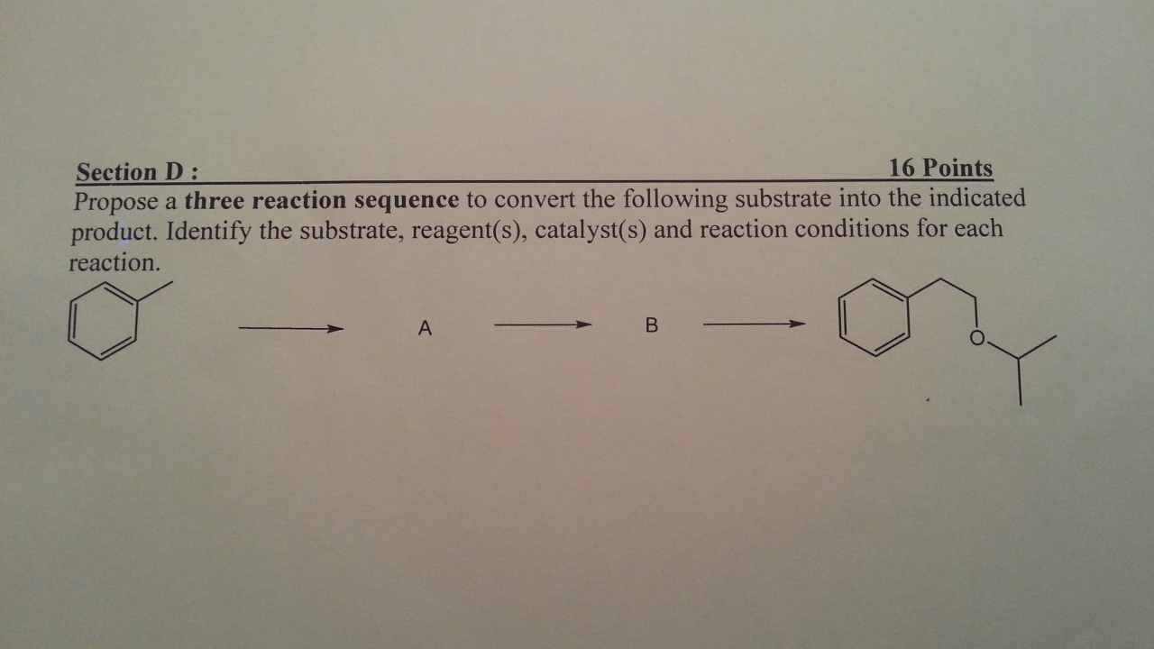 Solved Section D: 16 Points Propose a three reaction | Chegg.com