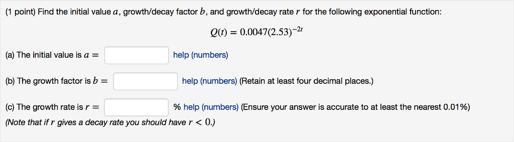 Solved Find the initial value a, growth/decay factor b, and | Chegg.com Solved Find the initial value a, growth/decay factor b, and | Chegg.com