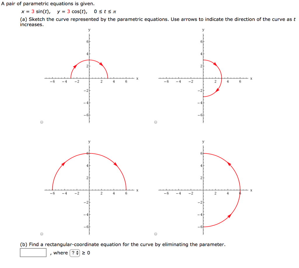 Solved A Pair Of Parametric Equations Is Given X 3 Sin T Y