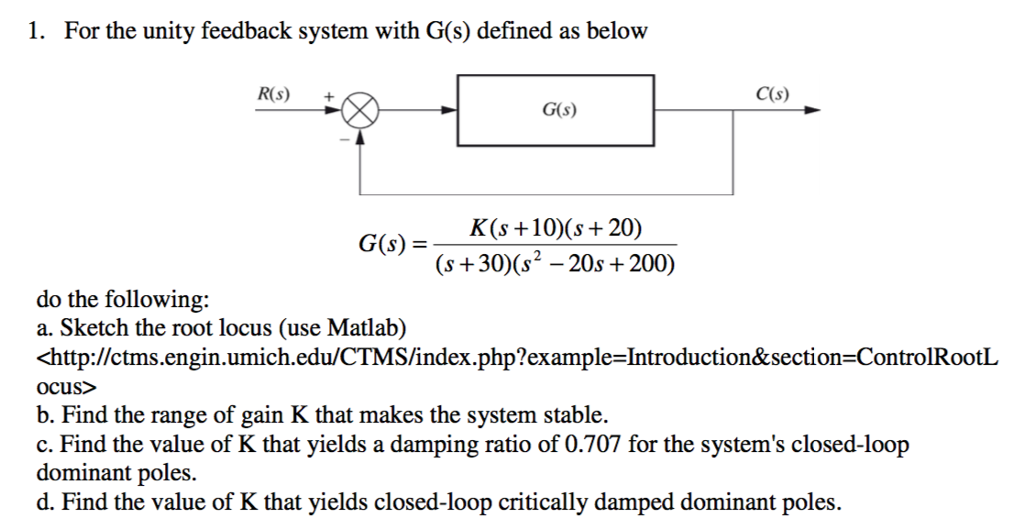 Solved 1. For the unity feedback system with G(s) defined as | Chegg.com