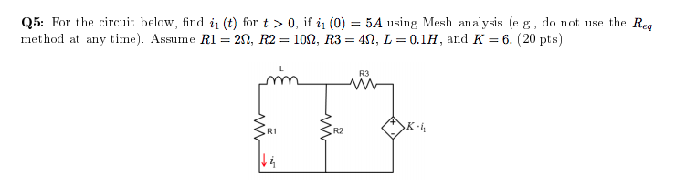 Solved 05: For the circuit below, find i1 (t) for t > 0, if | Chegg.com