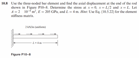 Solved Use the three-noded bar element and find the axial | Chegg.com