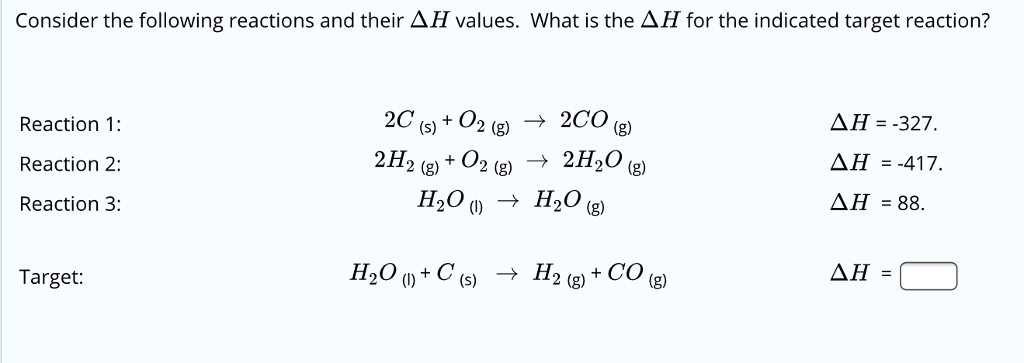 Solved Consider the following reactions and their Δ values. | Chegg.com