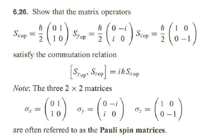 Solved 6.26. Show that the matrix operators h (o-i h (01 (10 | Chegg.com