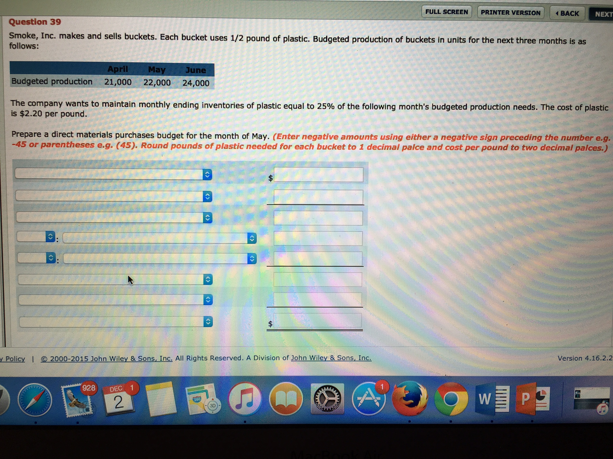 Solved Smoke, Inc. makes and sells buckets. Each bucket uses | Chegg.com