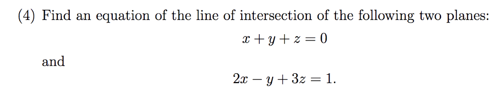 Solved (4) Find an equation of the line of intersection of | Chegg.com