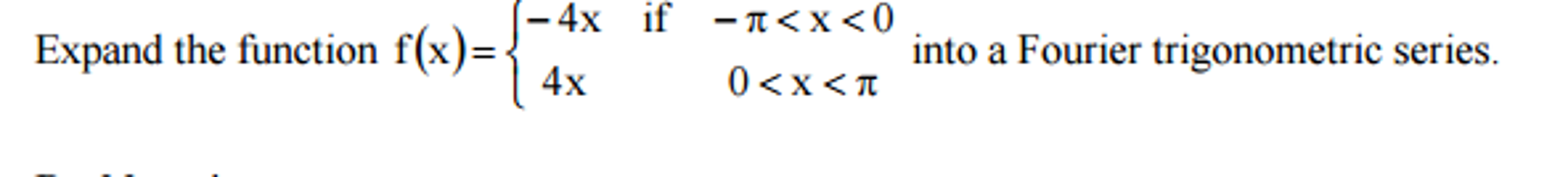 Solved Expand the function f(x)= {-4x if -pi