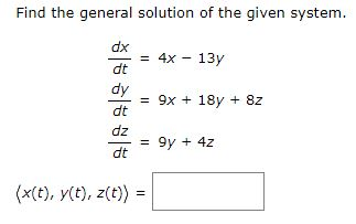 Solved Find the general solution of the given system. dx dt | Chegg.com