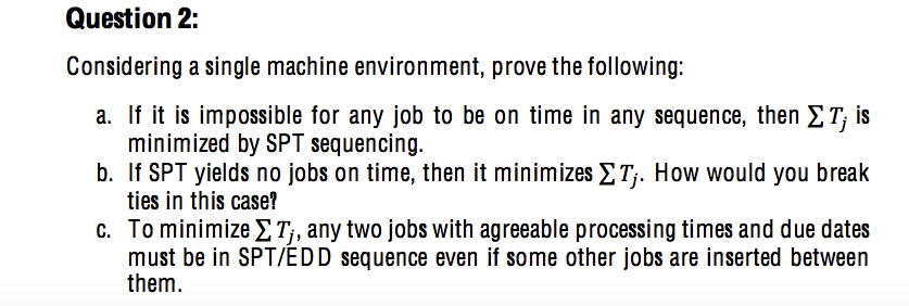 Solved Question 2: Considering a single machine environment, | Chegg.com