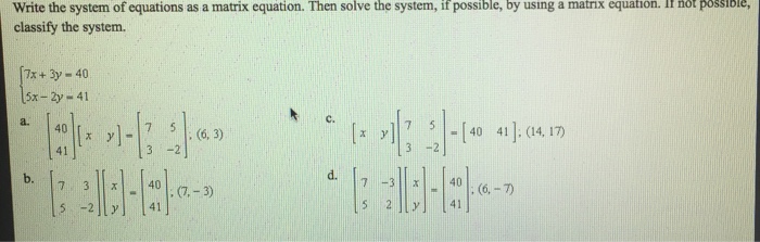 Solved Write the system of equations as a matrix equation. | Chegg.com