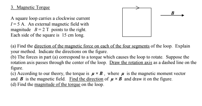 Solved 3.Magnetic Torque A square loop carries a clockwise | Chegg.com