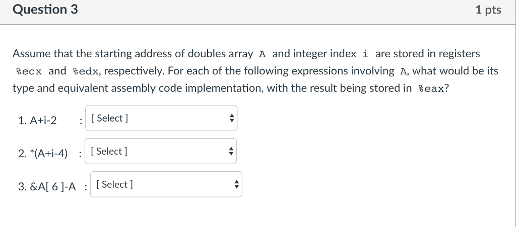Question 3 1 pts Assume that the starting address of | Chegg.com