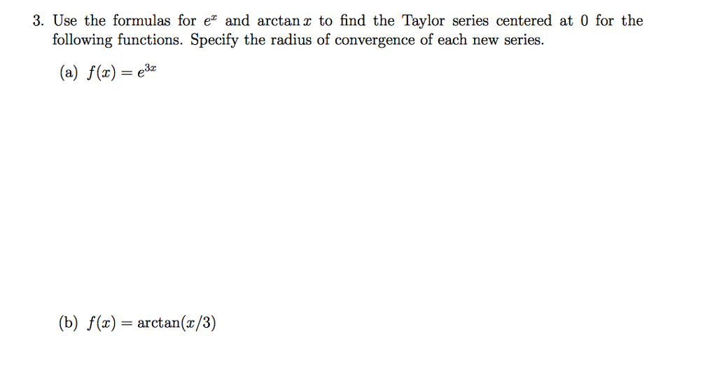 Solved 3. Use the formulas for e and arctan r to find the | Chegg.com