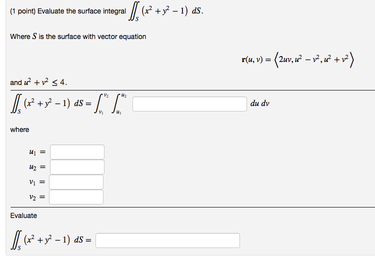 Solved Evaluate the surface integral doubleintegral _S (x^2 | Chegg.com Solved Evaluate the surface integral doubleintegral _S (x^2 | Chegg.com