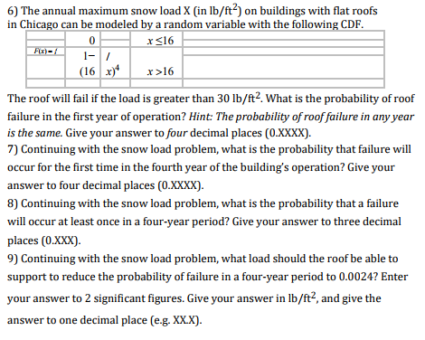 6) The annual maximum snow load X (in lb/ft2) on | Chegg.com