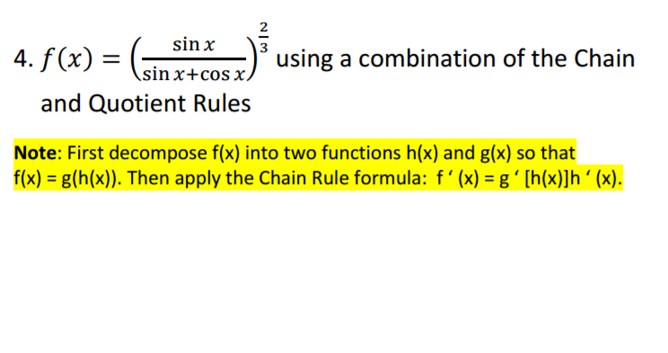 Solved f(x) = (sin x/sin x + cos x)^2/3 using a combination | Chegg.com