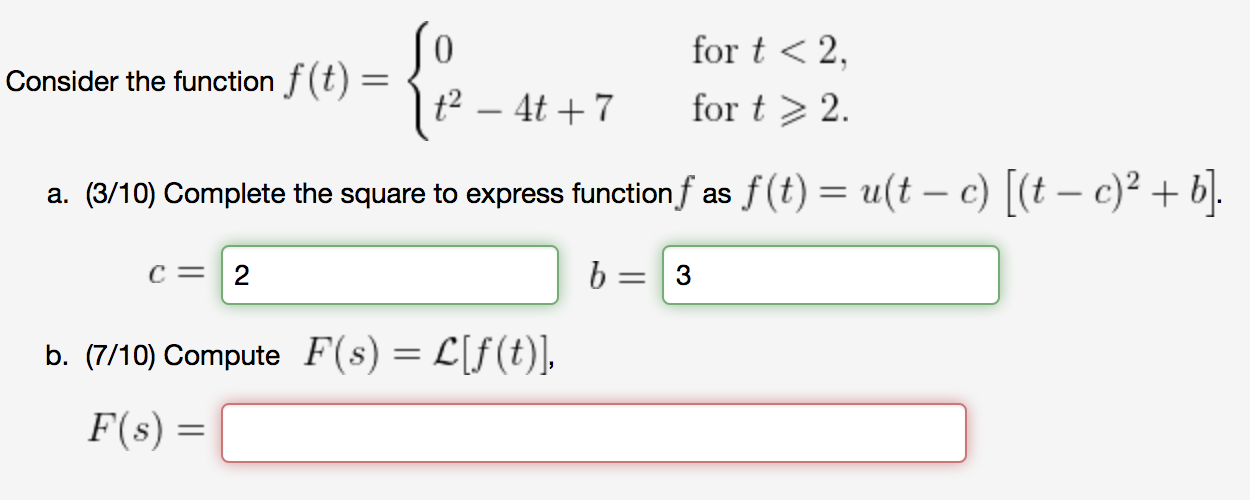 Solved Consider the function f(t) ={ 0 t^2 - 4t + 7 for t