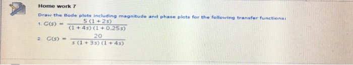 Solved Draw the Bode plots including magnitude and phase | Chegg.com