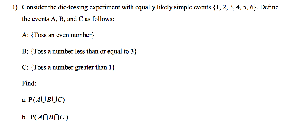 Solved Consider the die-tossing experiment with equally | Chegg.com