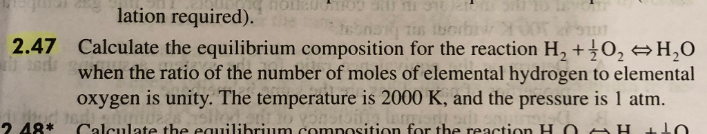 Solved lation required) 2.47 Calculate the equilibrium | Chegg.com