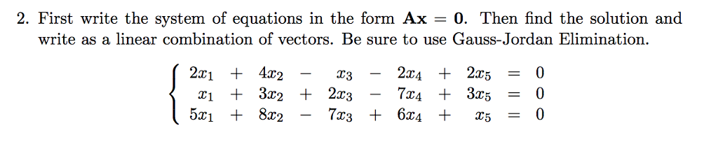 Solved 2, First write the system of equations in the form Ax | Chegg.com