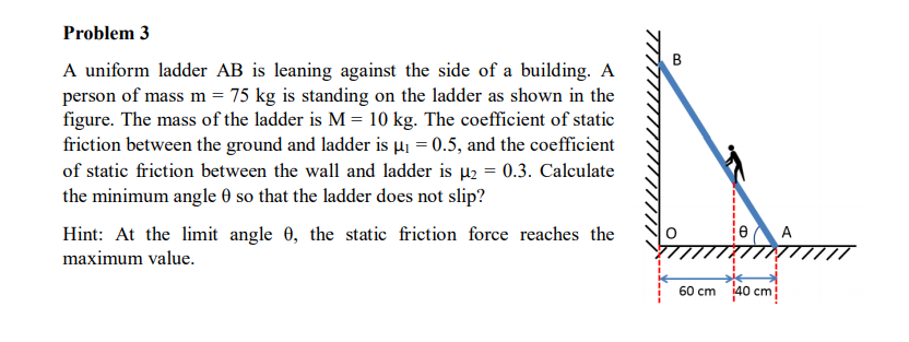 Solved A uniform ladder AB is leaning against the side of a | Chegg.com