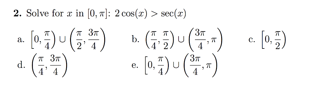 Solved Solve for in [0, pi]; 2 cos(x): 2 cos (x) > sec(x) | Chegg.com