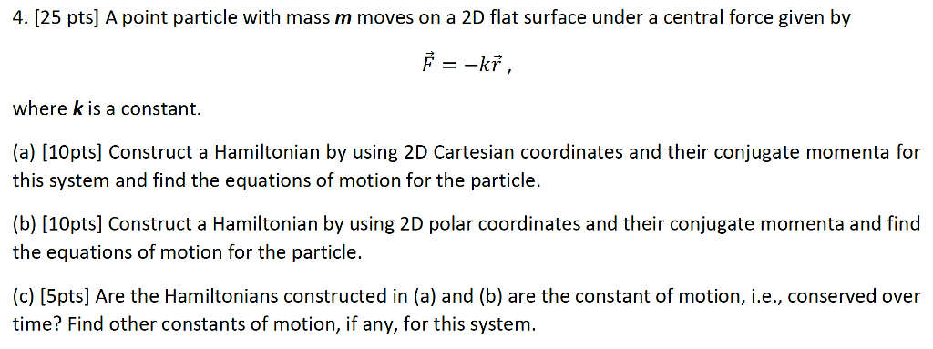 Solved A point particle with mass m moves on a 2D flat | Chegg.com