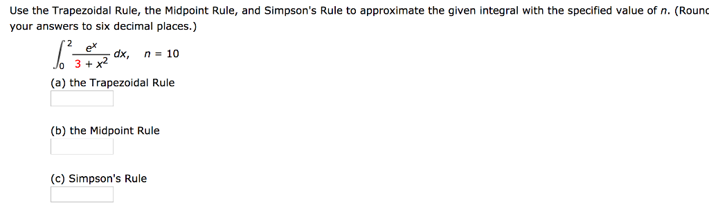 Solved Use the Trapezoidal Rule, the Midpoint Rule, and | Chegg.com