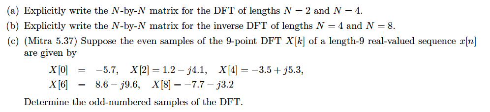 Solved A Explicitly Write The N By N Matrix For The Dft Of 0272