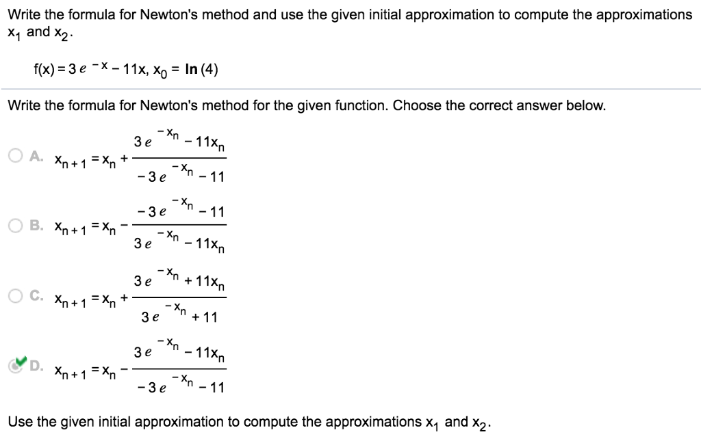 Solved Write The Formula For Newton s Method And Use The Chegg Solved Write The Formula For Newton s Method And Use The Chegg