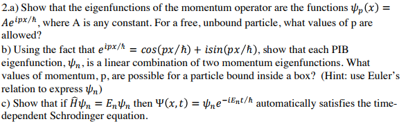 Solved a) Show that the eigenfunctions of the momentum | Chegg.com