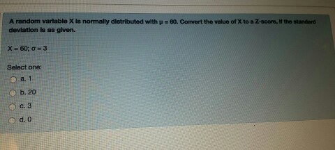 Solved A random variable X is normally distributed with mu = | Chegg.com