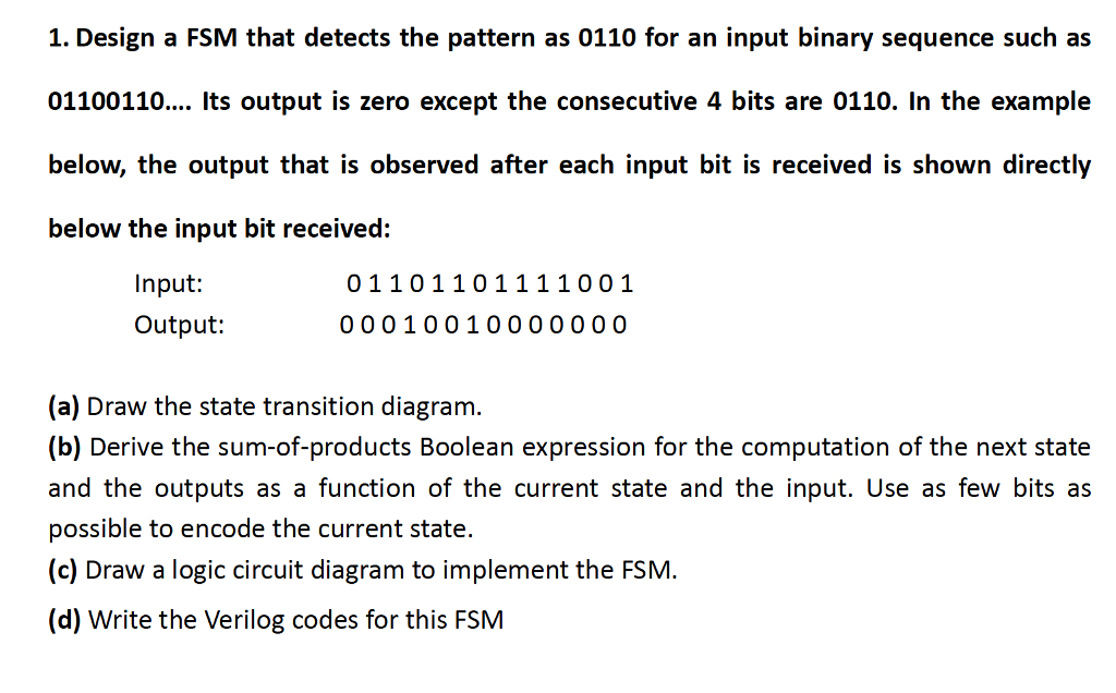 Solved 1 Design A Fsm That Detects The Pattern As 0110 For 