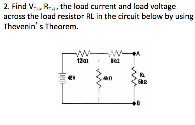 Solved Find V_TH, R_TH, the load current and load voltage | Chegg.com