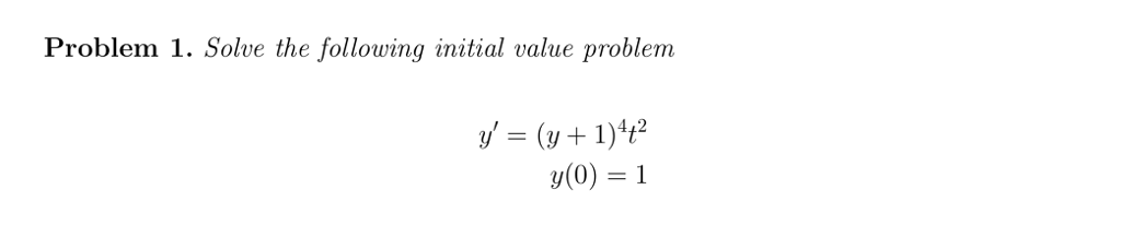 Solved Problem 1. Solve the following initial value problem | Chegg.com