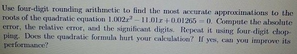 Solved Use four - digit rounding arithmetic to find the most | Chegg.com