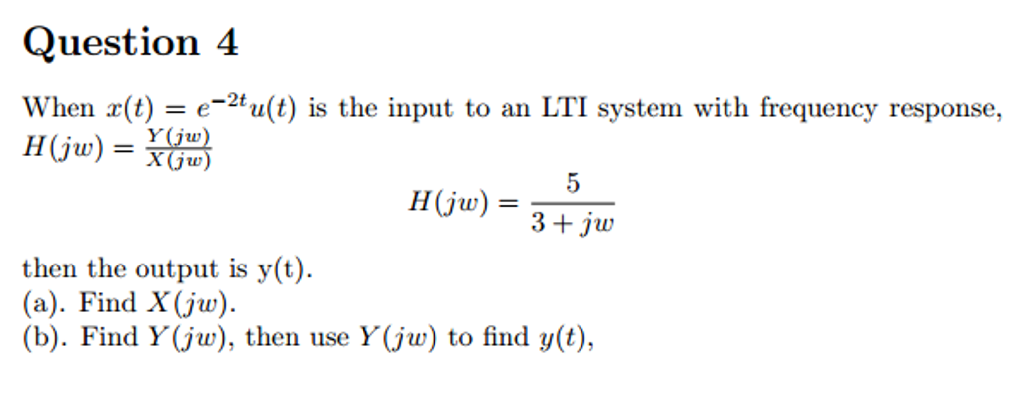 Solved When x(t) = e^-2t u(t) Ls the input to an LTI system | Chegg.com